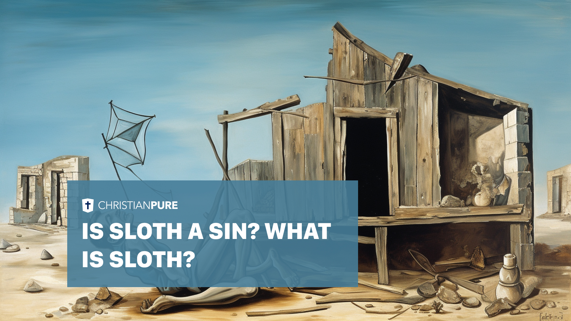 What Is Sloth? Is Sloth a sin? | Christian Pure