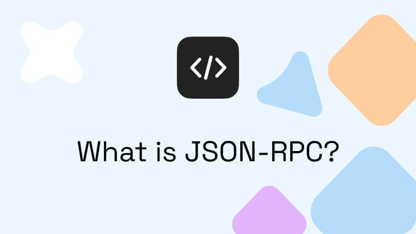 What is JSON-RPC? Remote Procedure Calls—Definition, Comparison | RPC Fast