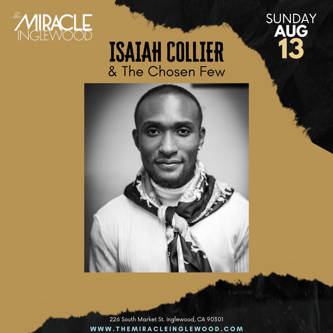 All Isaiah Collier Shows at the Miracle