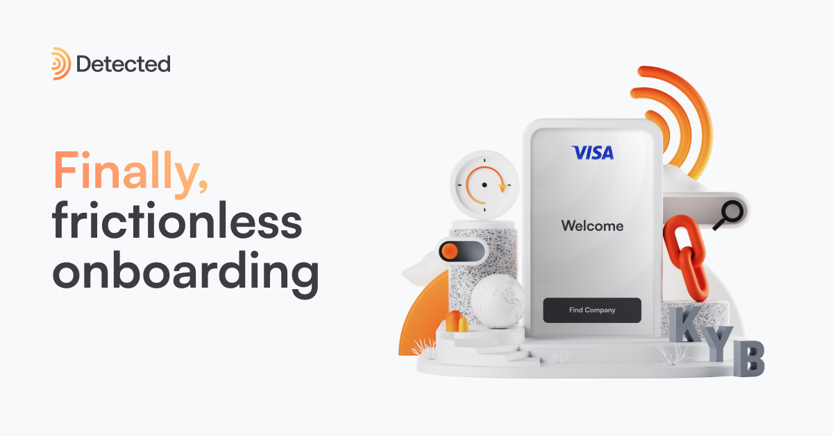 Detected | Finally, frictionless onboarding