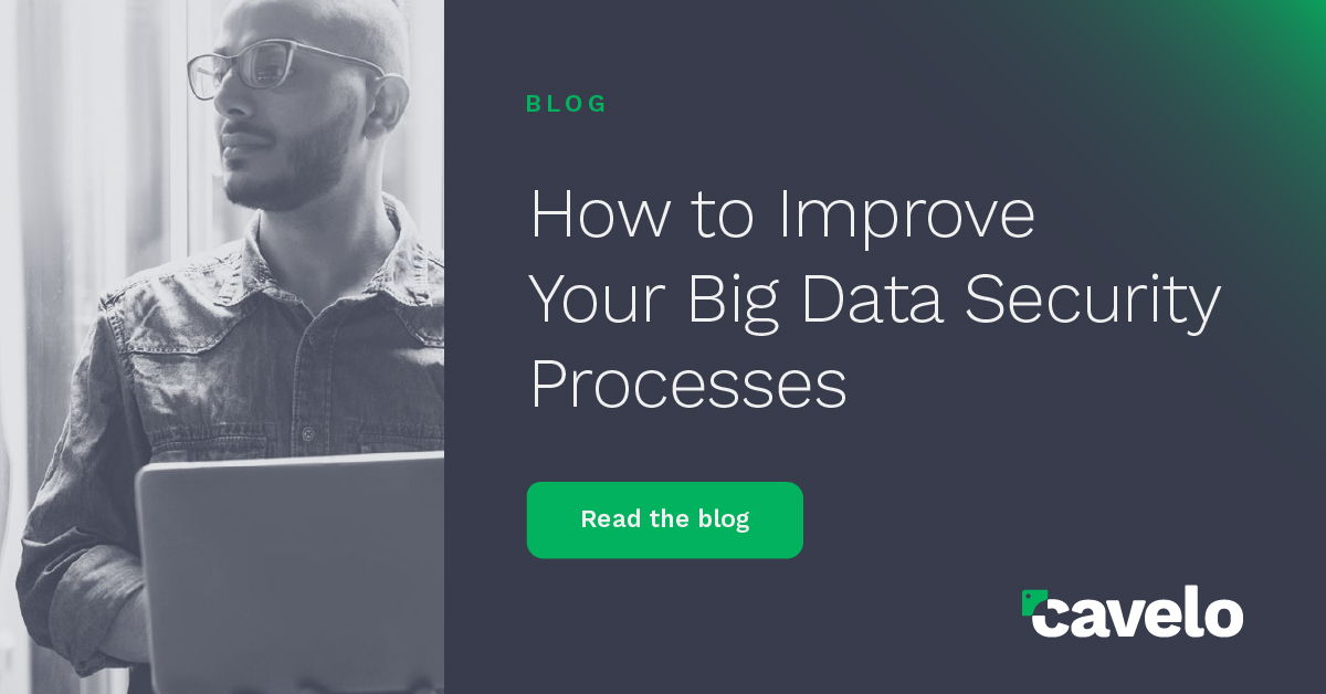 Best Ways to Improve Big Data Security Processes