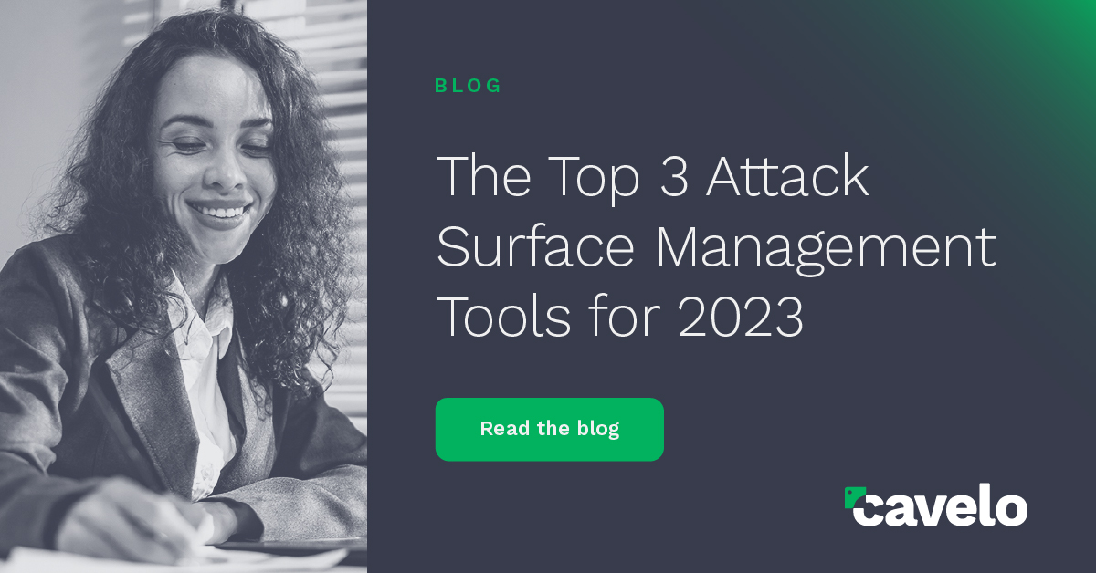 The Top Attack Surface Management (ASM) Tools in 2023