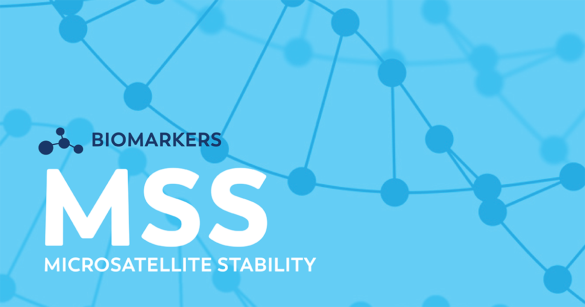 Microsatellite Stability (MSS) | Know Your Biomarker