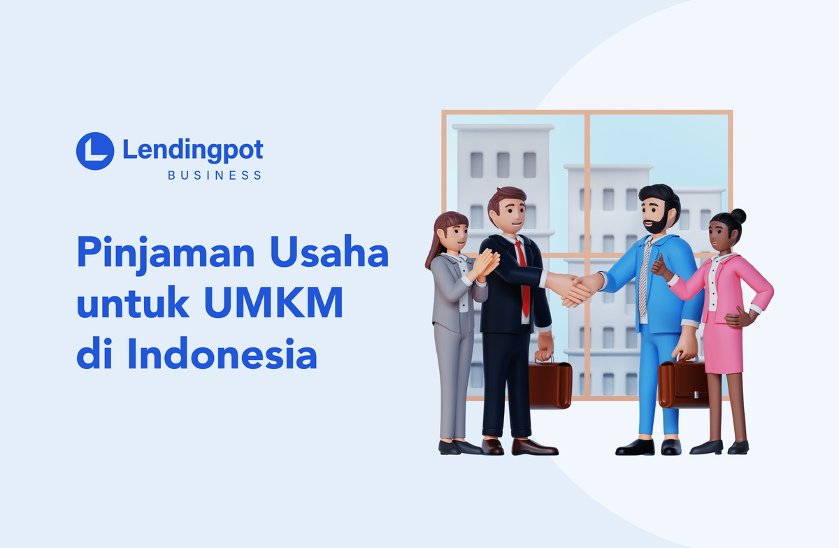 Panduan Pinjaman Usaha untuk UMKM di Indonesia