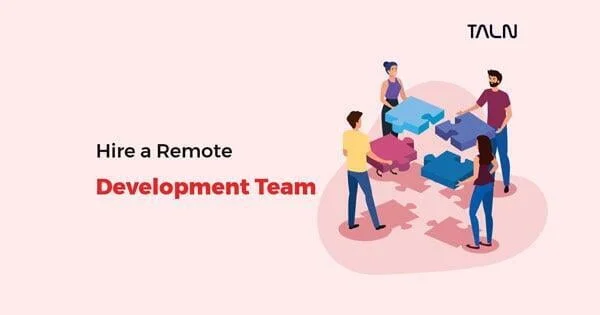 Hire a remote development team