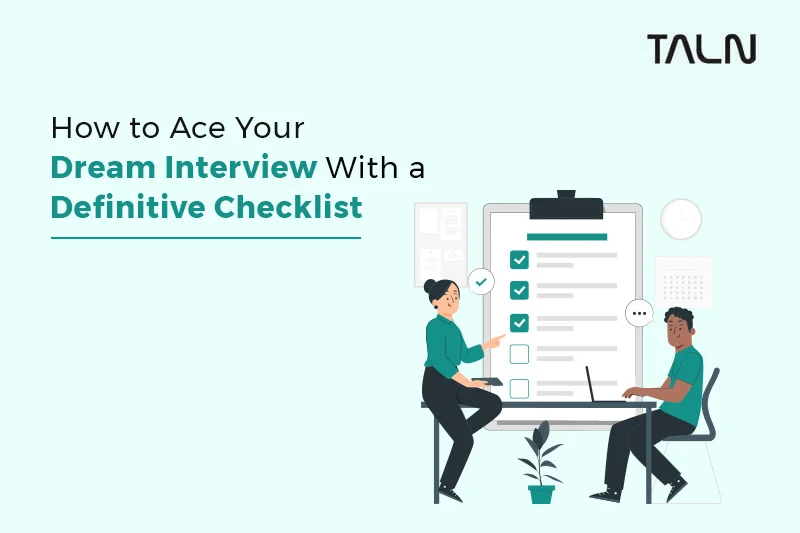 How to Ace Your Dream Interview With a Definitive Checklist