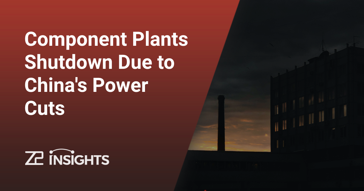 Component Plants Shutdown Due to Power Cuts in China - Z2Data