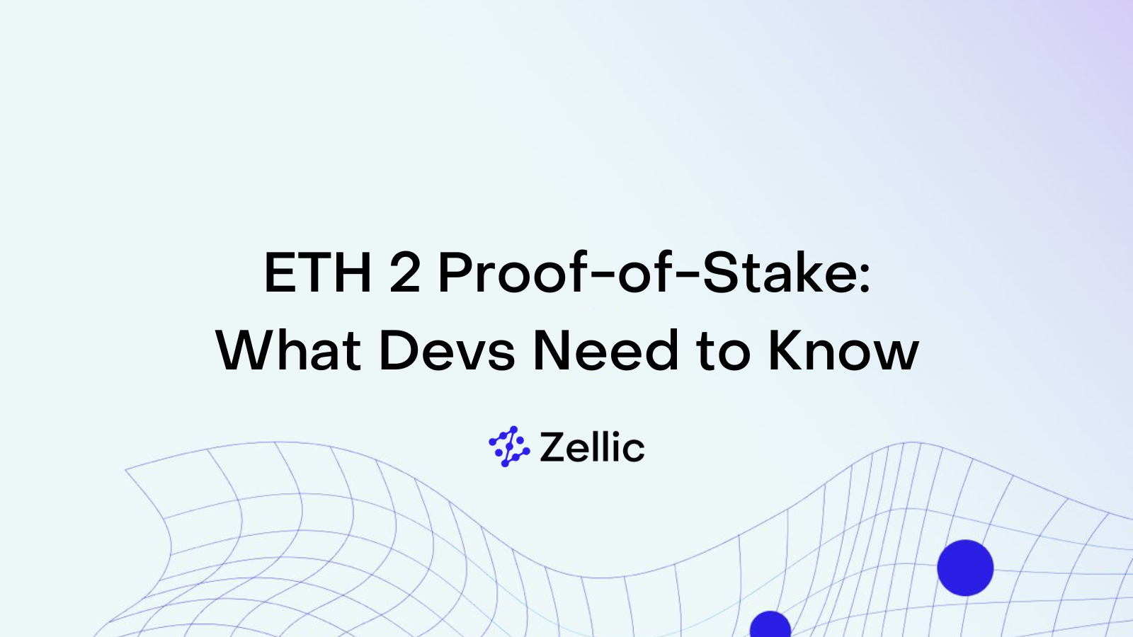 ETH 2 Proof-of-Stake: What Devs Need to Know
