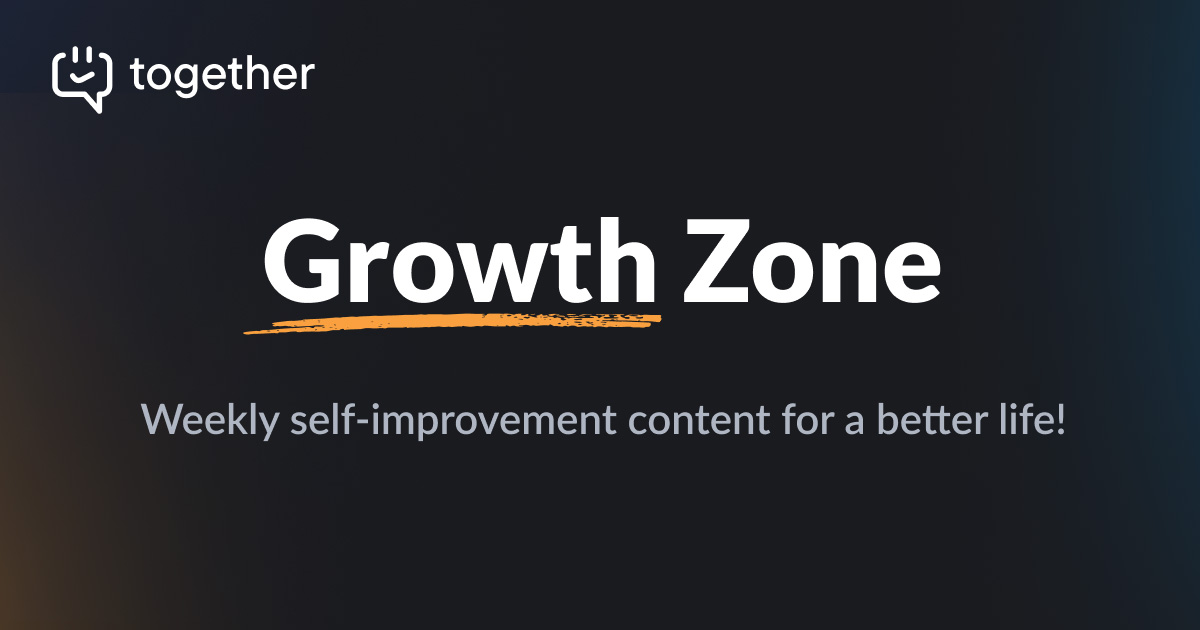 Growth Zone - Weekly newsletter on self-improvement