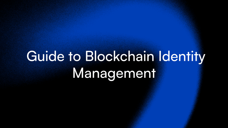 Blockchain Identity Management: Complete Guide 2023