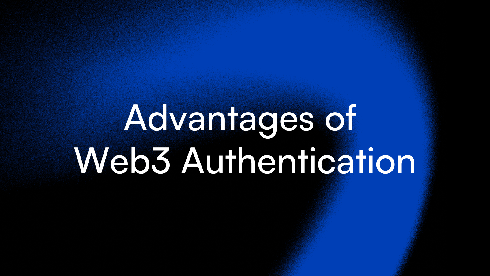 Web3 Authentication: Complete Guide 2023