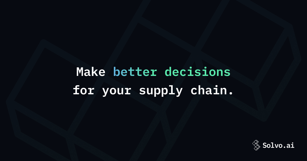 Solvo.ai - Make better decisions for your supply chain