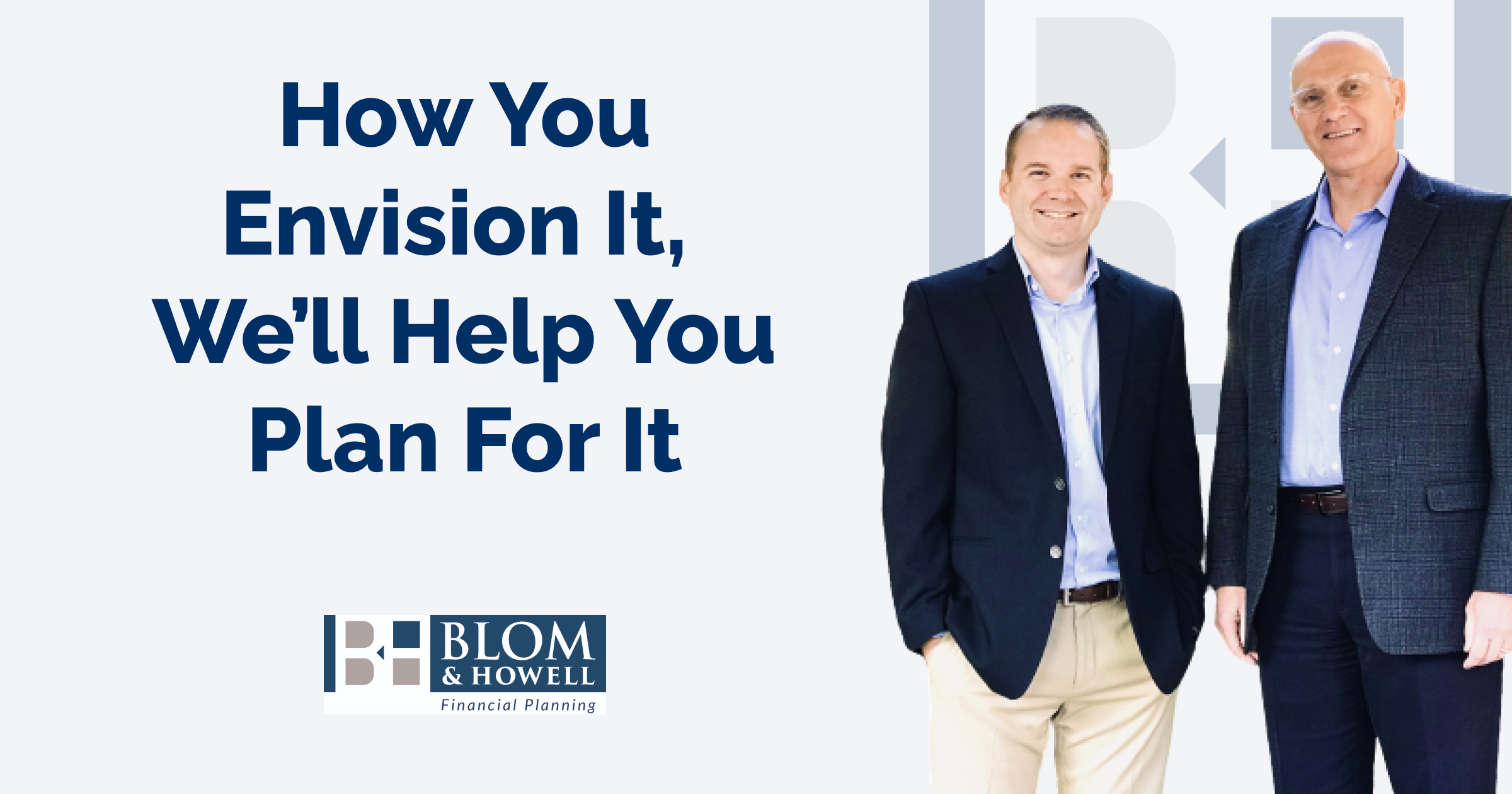 Blom & Howell Financial Planning | Our Team