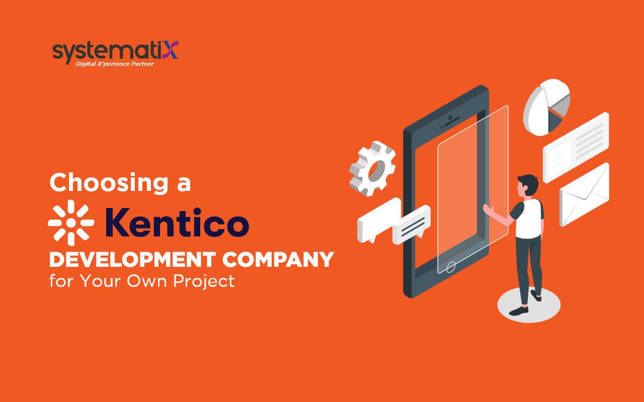 Choosing a Kentico Development Company For Your Own Project