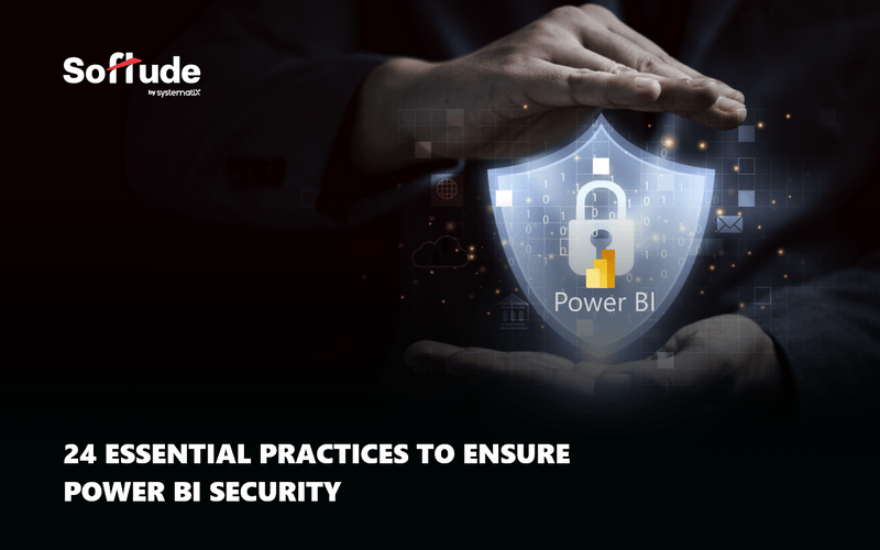 24 Essential Practices to Ensure Power BI Security