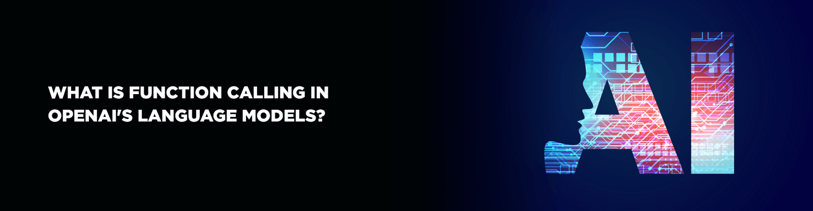 What is Function Calling in OpenAI's Language Models?