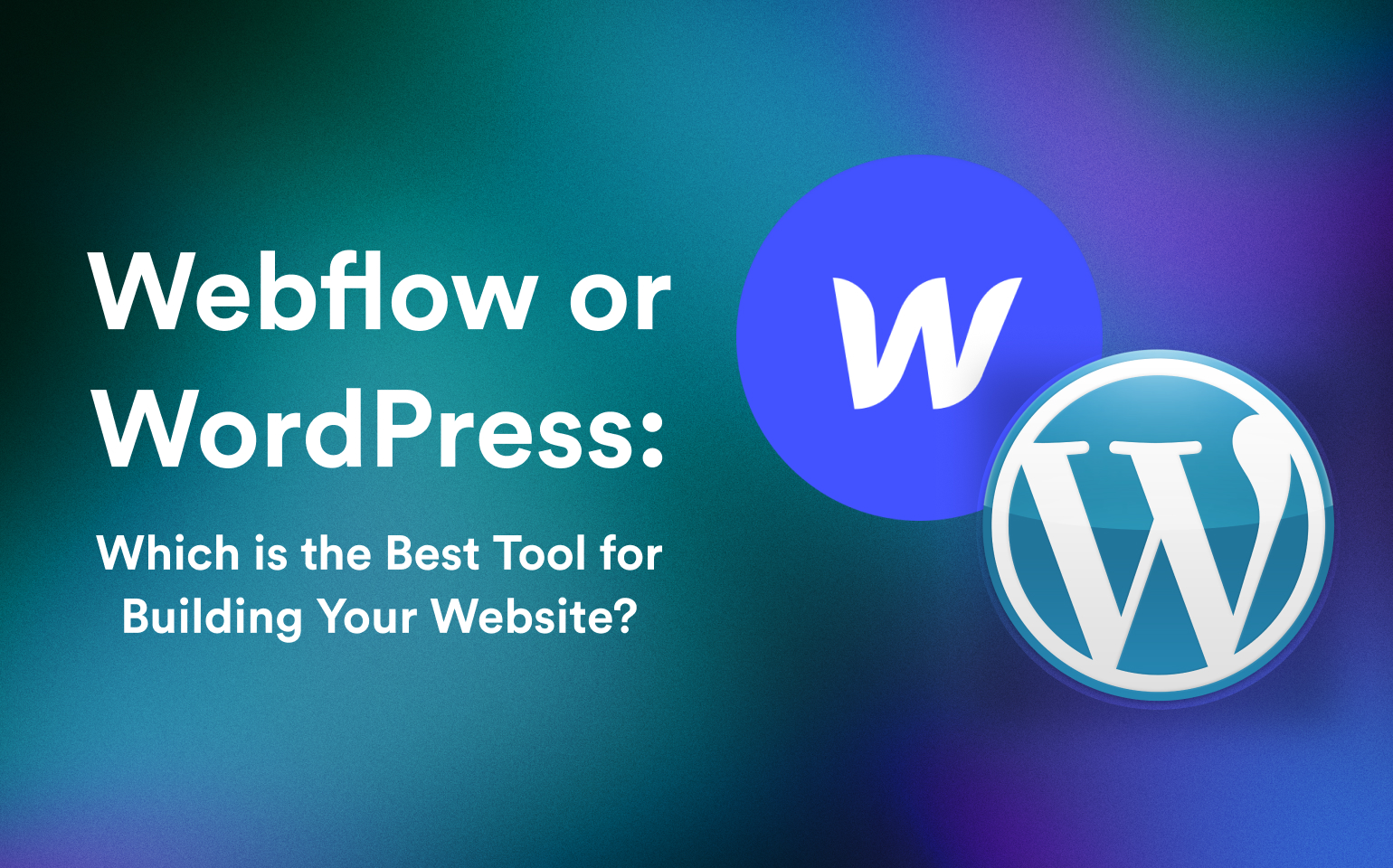 Webflow vs WordPress: Which is the Best Tool for Building Your Website