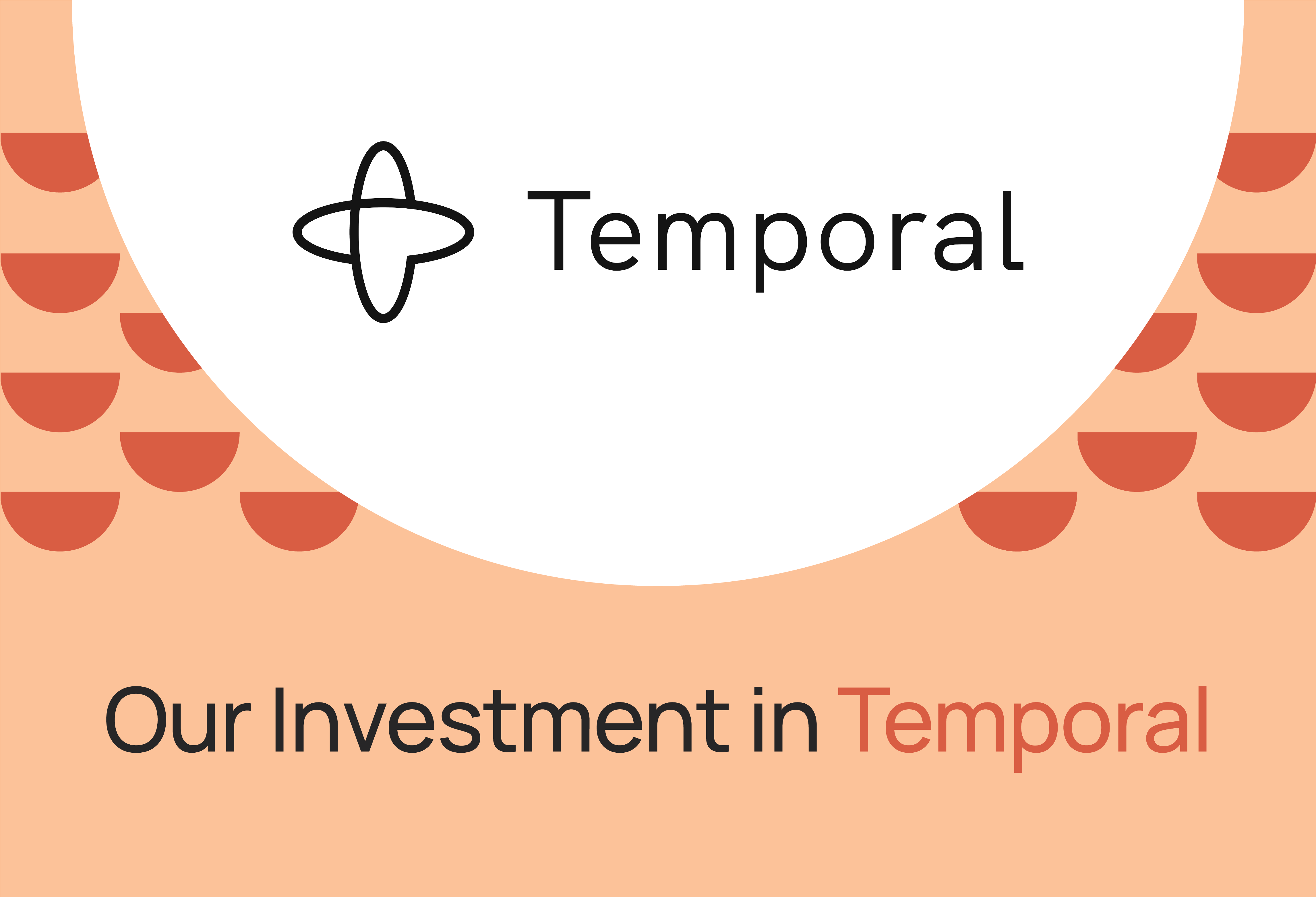 Our Investment in Temporal