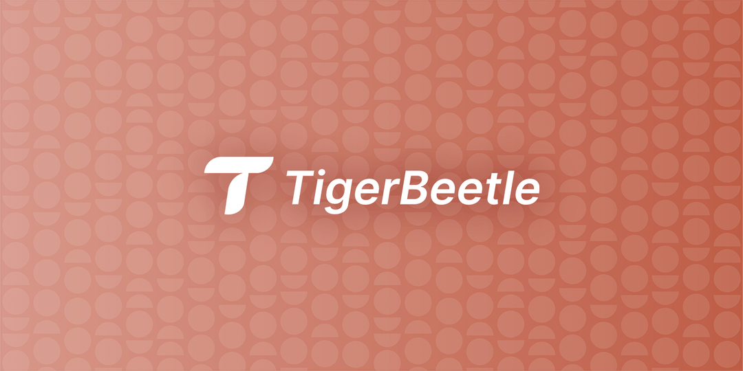 Our Investment in TigerBeetle