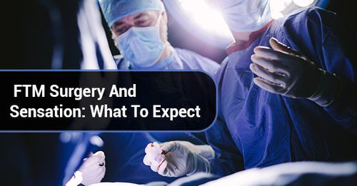 FTM Surgery And Sensation: What To Expect | McLean Clinic