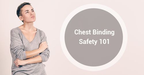 Chest Binding Safety 101? | McLean Clinic