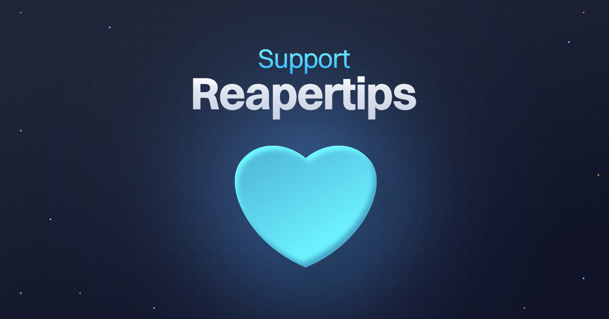 Support the future of Reapertips