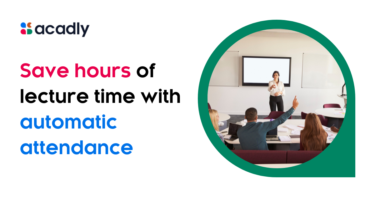 Automate classroom & online attendance | Acadly