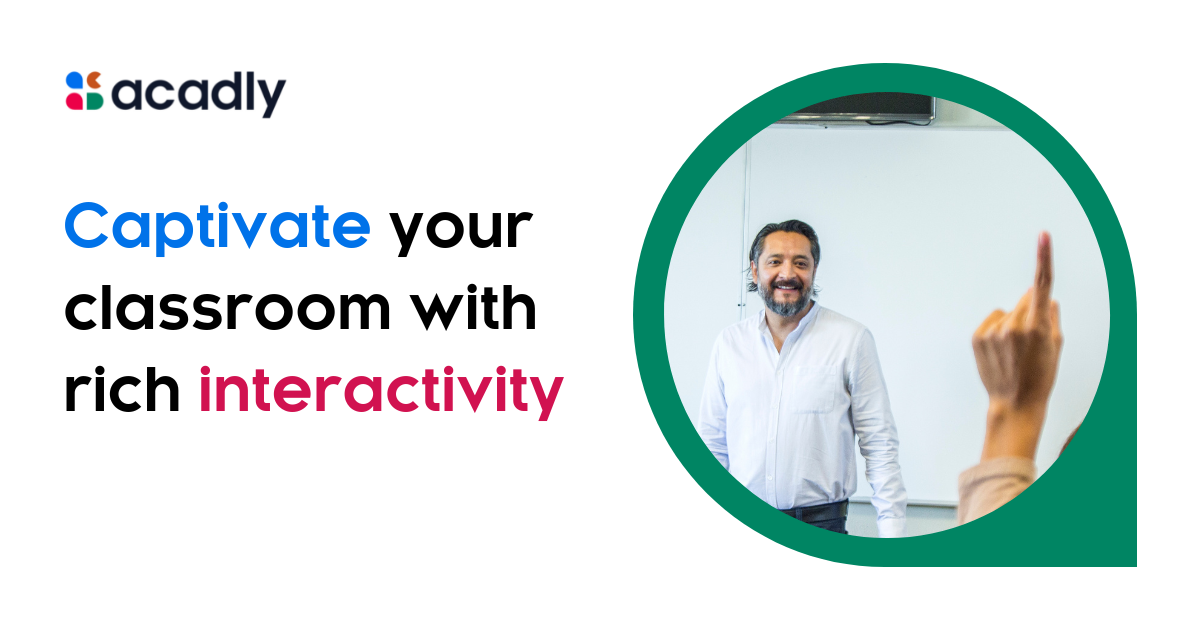 Make any class interactive, effortlessly | Acadly