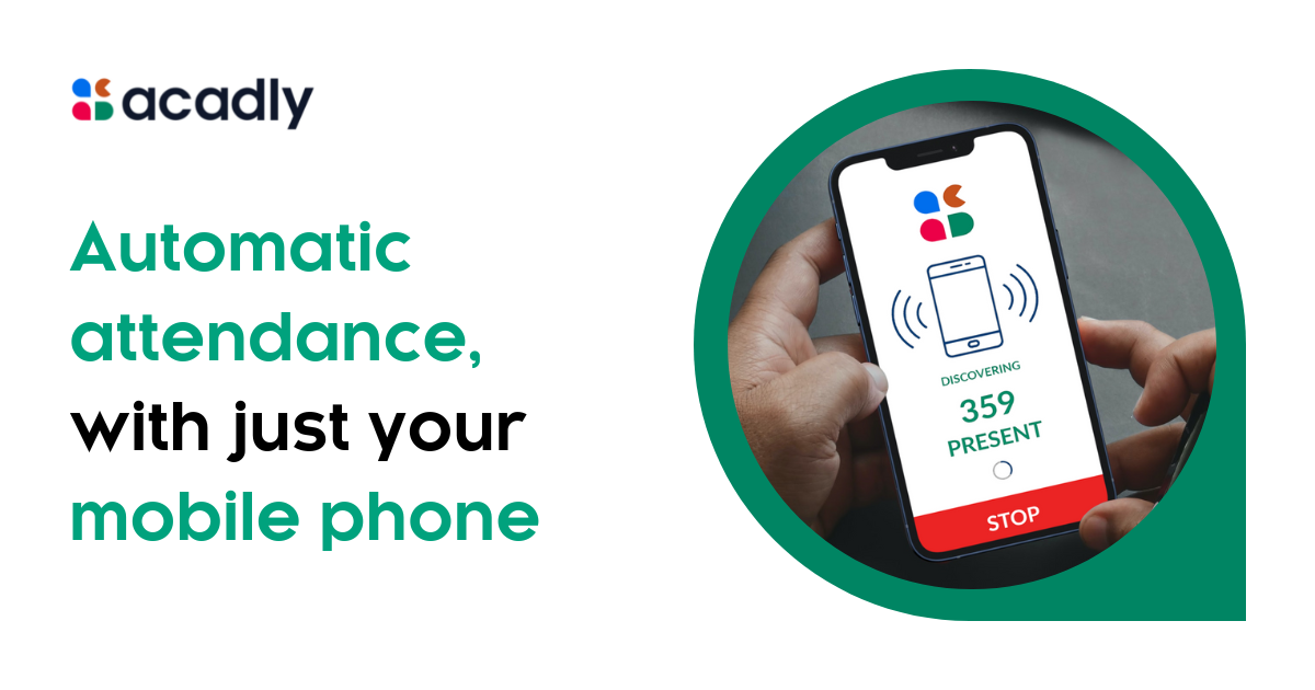 Track automatic attendance, anywhere | Acadly Here