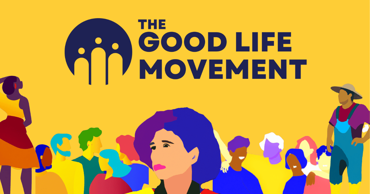 The Good Life Movement (GLM) - Official Website