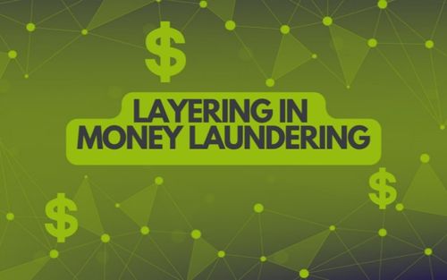 Layering in Money Laundering: What It Is And How It Works | sanctions.io