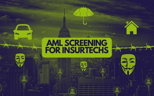 InsurTechs: 5 Reasons Why AML Screening Services Are A Game-Changer ...