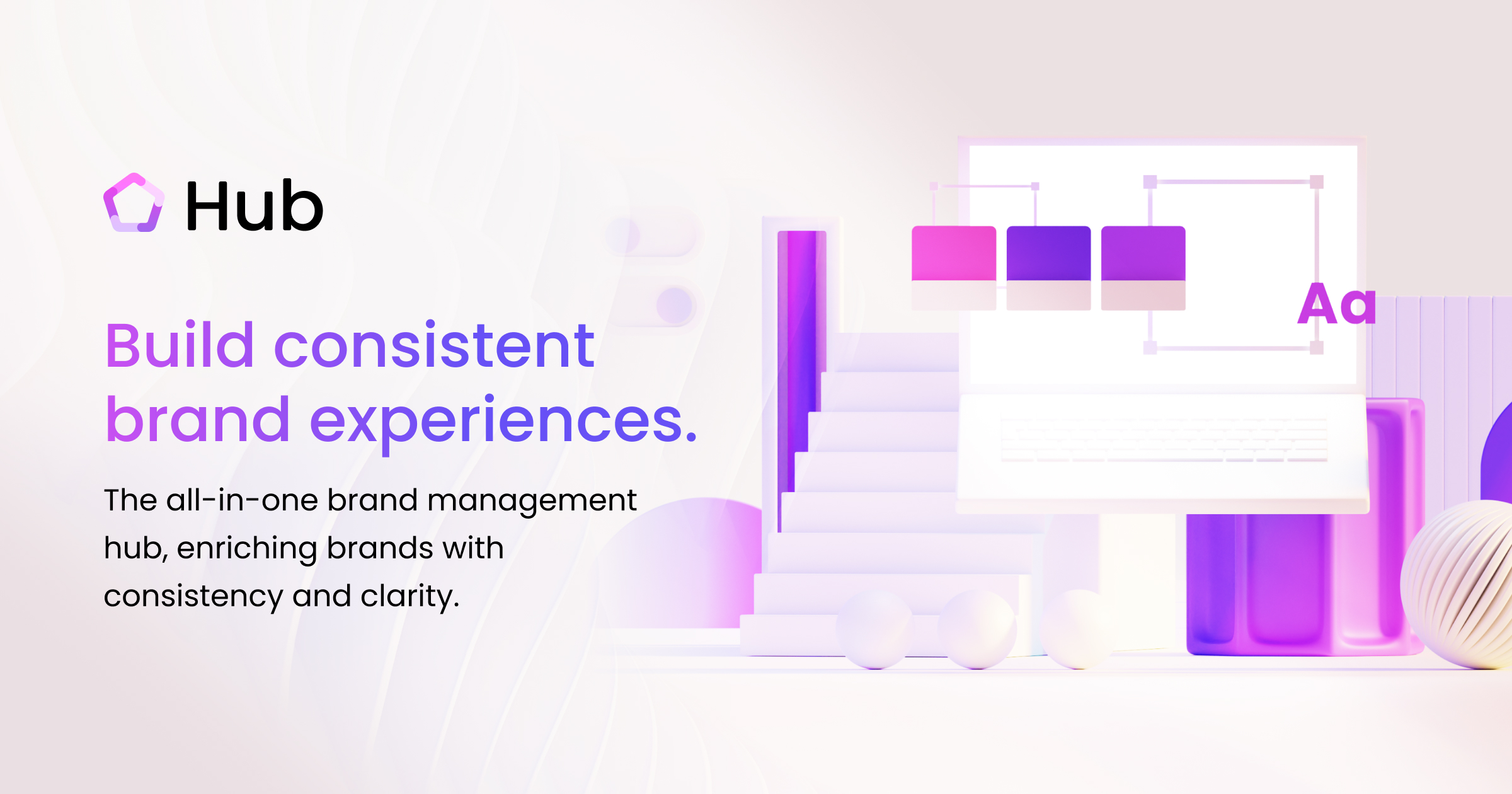 BrandHub | Build consistent brand experiences