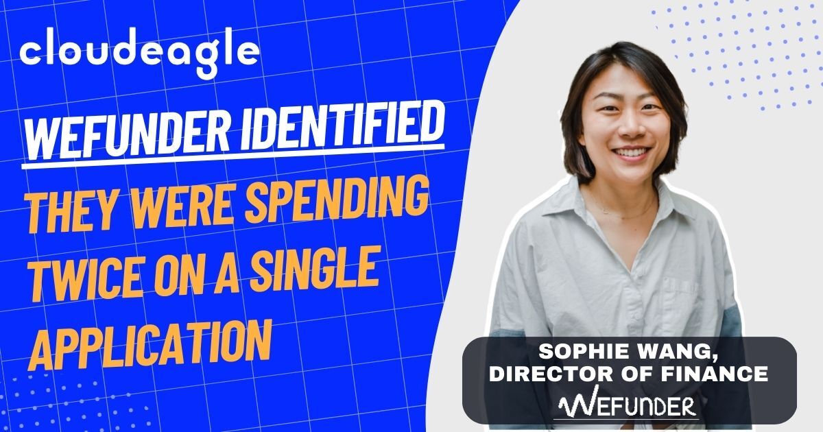 Wefunder Identified they were spending twice | CloudEagle