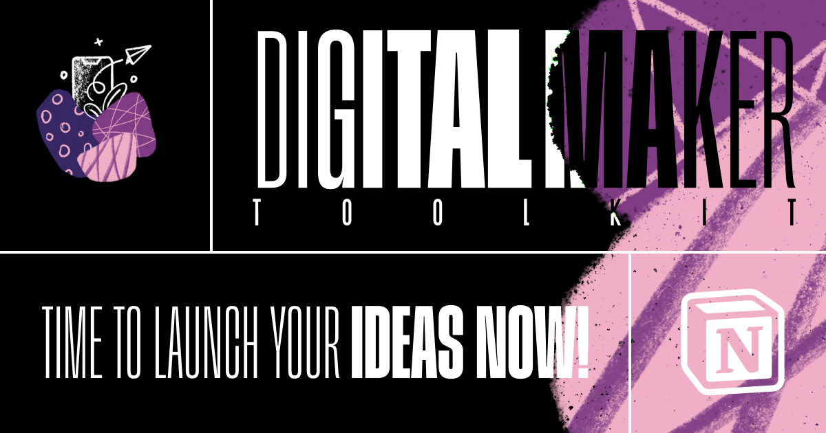 Digital Maker Toolkit — Launch your ideas now!