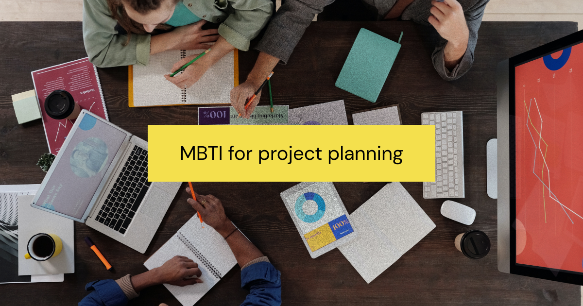 MBTI for Better Project Planning and Execution: A User Guide