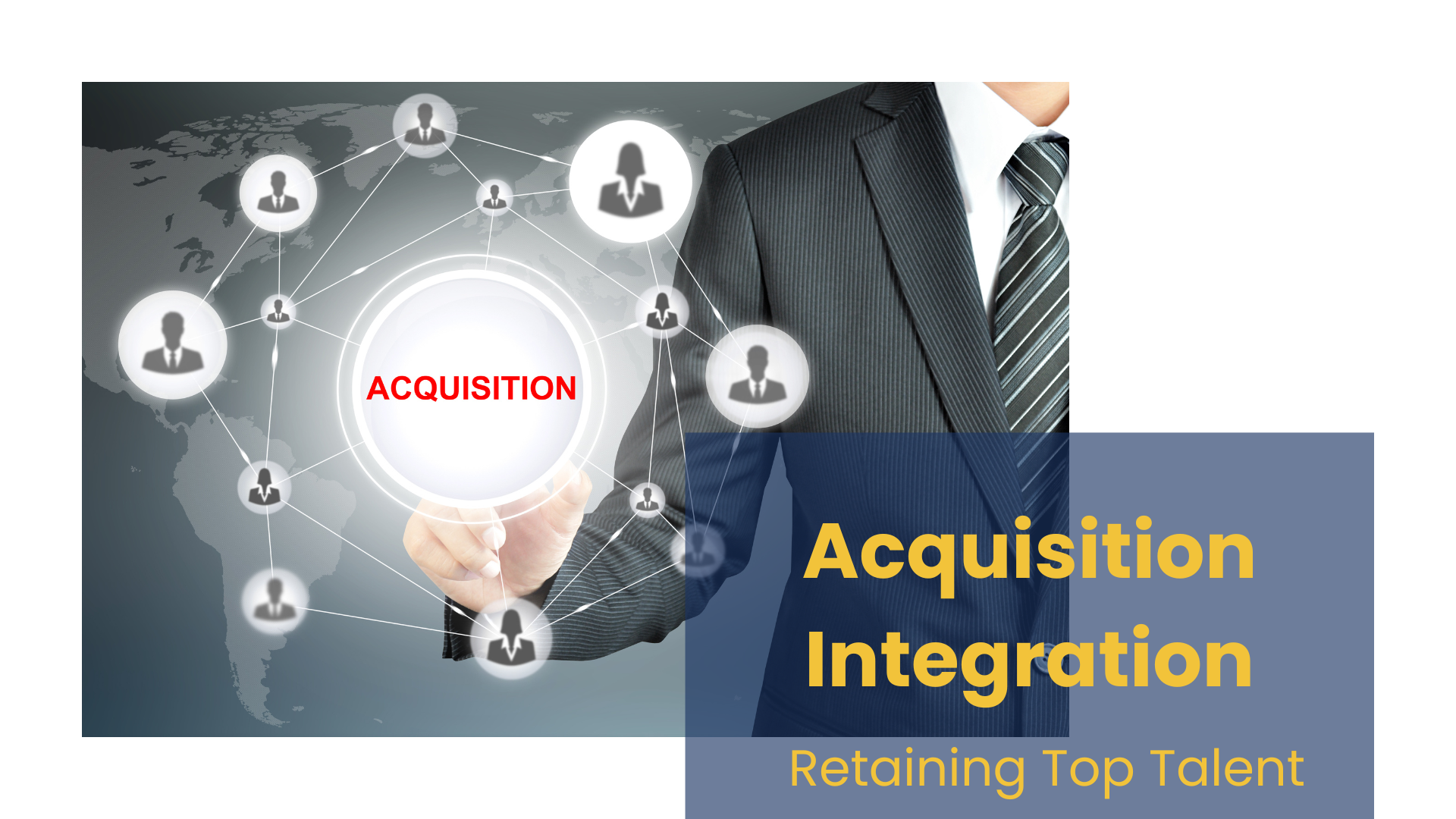 Acquisition Integration: Retaining Top Talent