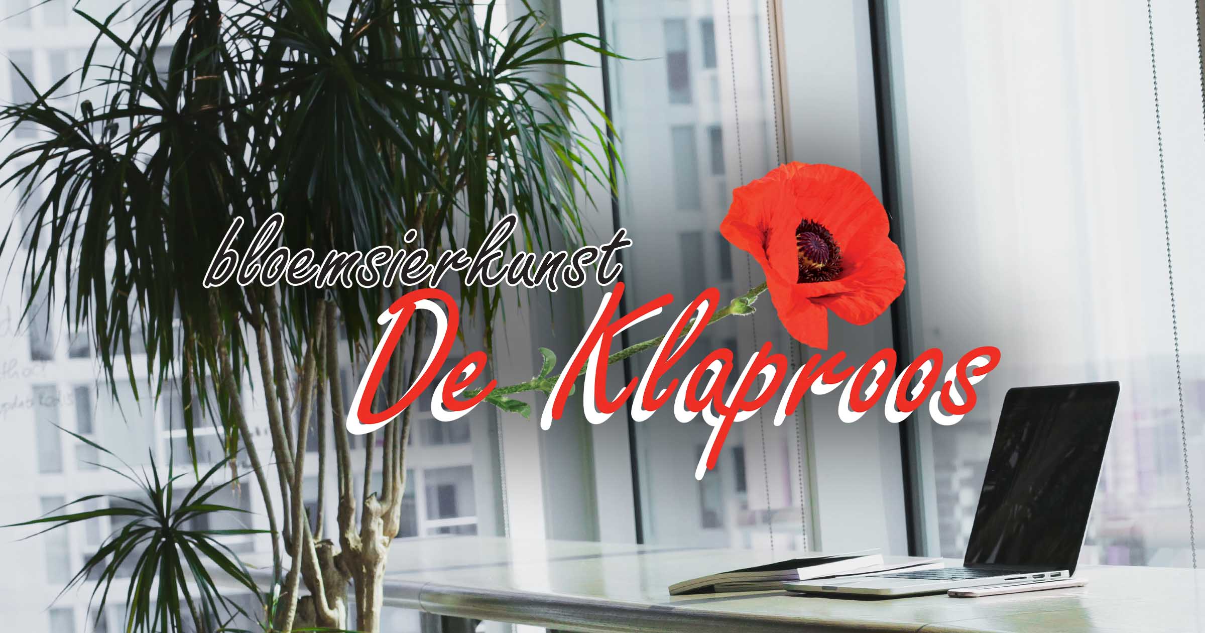 Zakelijk - Bloemsierkunst De Klaproos - Vianen