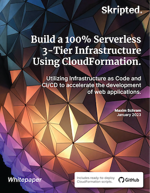 New Whitepaper: Build a 100% Serverless 3-Tier Infrastructure Using CloudFormation