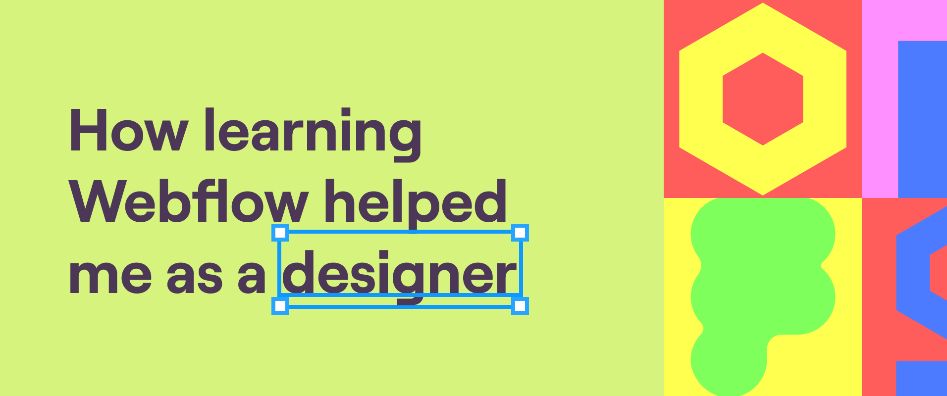 how-learning-webflow-helped-me-as-a-designer