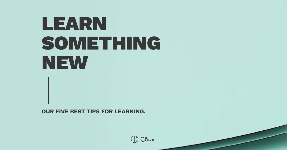 The best five tips for learning something new