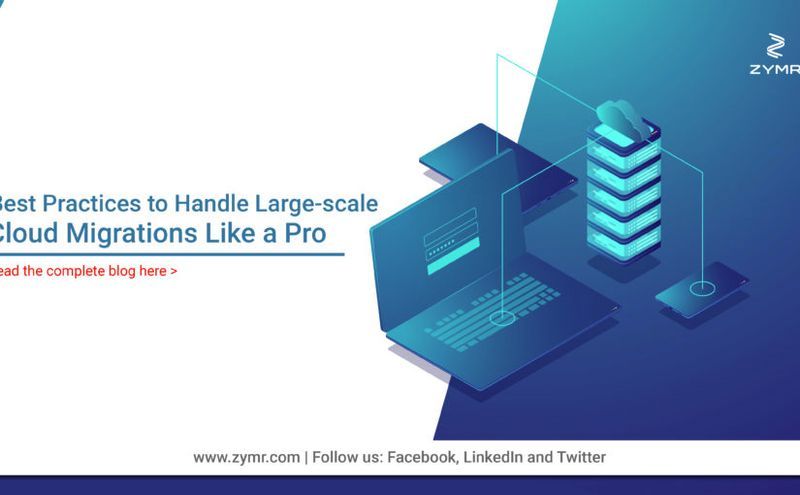 Best Practices to Handle Large-scale Cloud Migrations Like a Pro