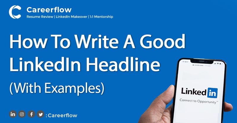 How To Write A Good LinkedIn Headline (With Examples)