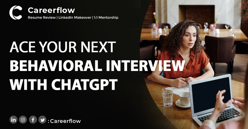 How to use ChatGPT to Prepare for Behavioral interviews