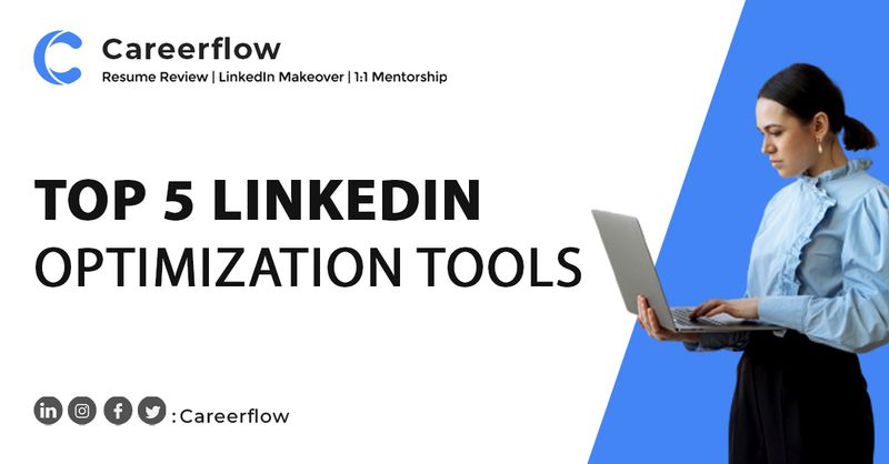 Top 5 LinkedIn Optimization Tools | Careerflow