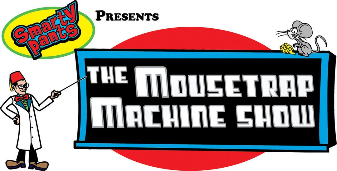 The Mousetrap Machine Show