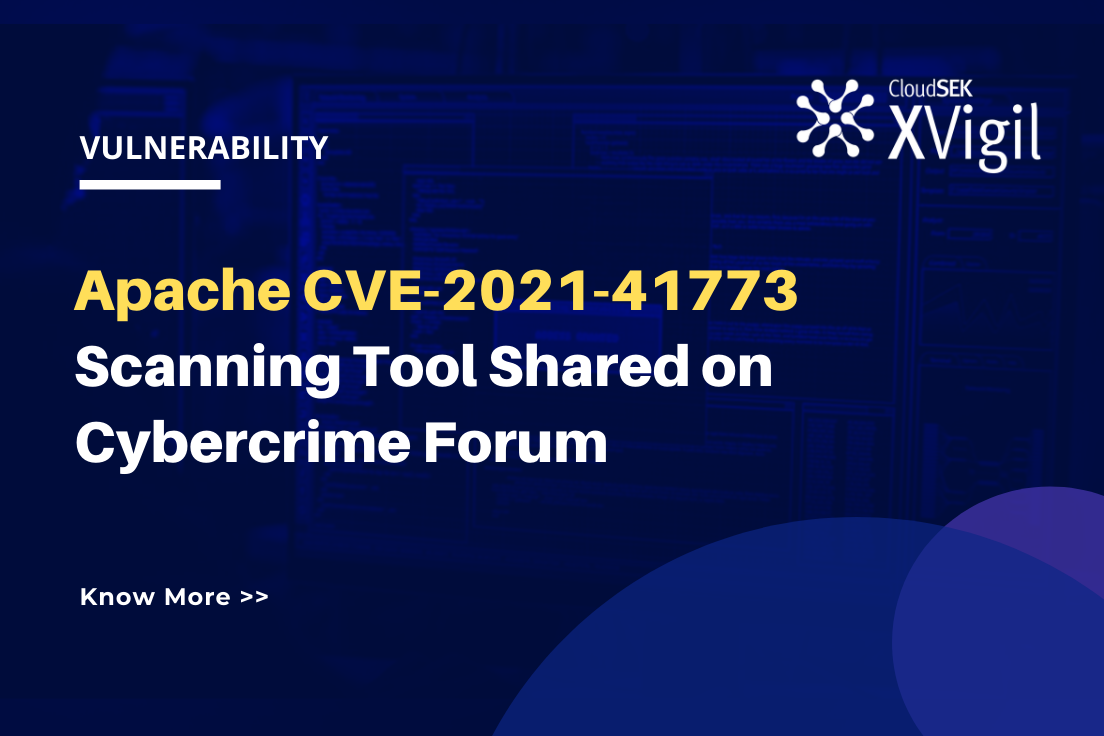 Apache CVE-2021-41773 Scanning Tool Shared on Cybercrime Forum | Threat ...