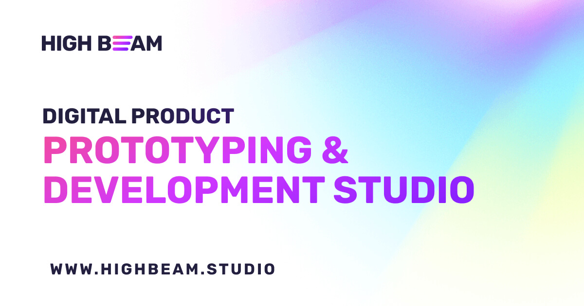 High Beam - Digital product prototyping and development studio