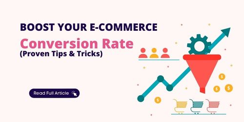 Boost Your E-Commerce Conversion Rate(Proven Tips & Tricks)