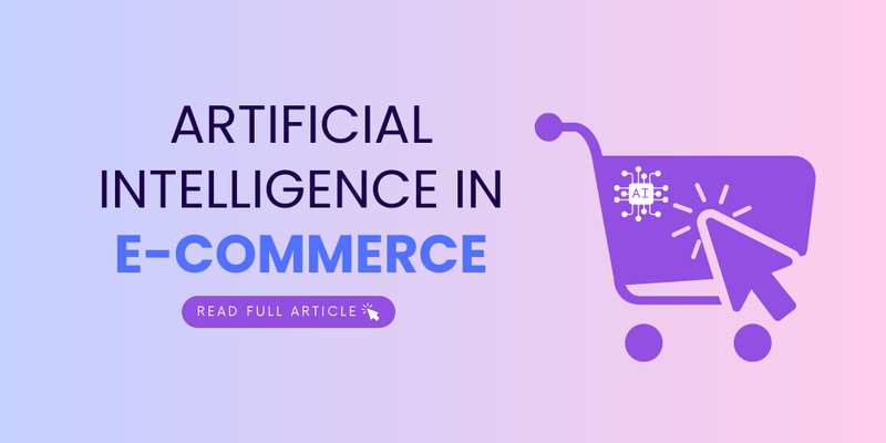 Artificial Intelligence in Ecommerce: Revolutionizing Online Storefronts